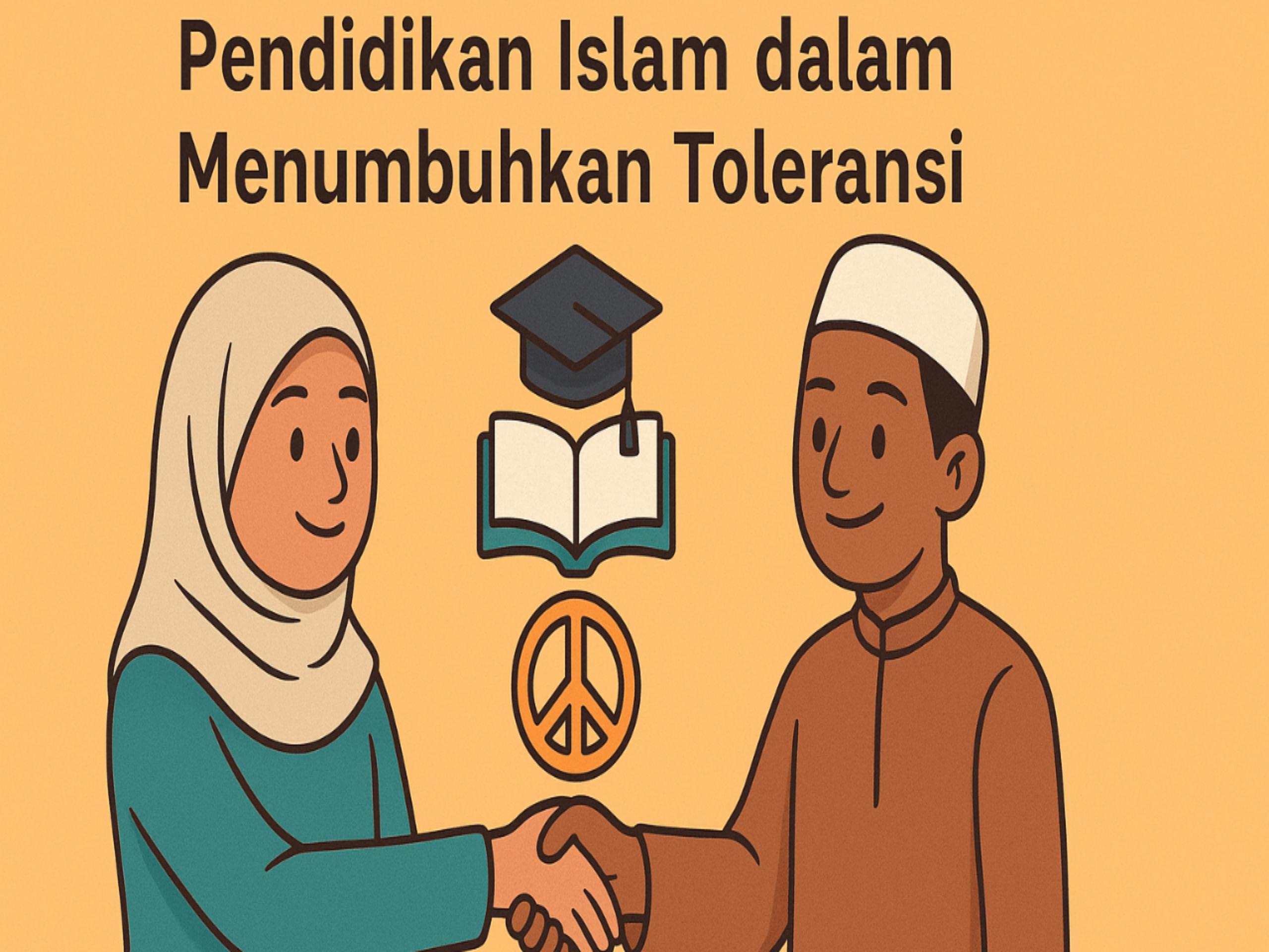 Pendidikan Islam dalam Menumbuhkan Toleransi